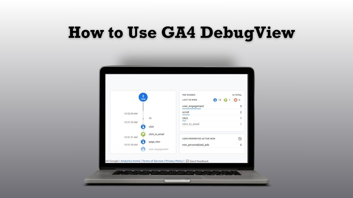 How to Use GA4 DebugView | One Analytics
